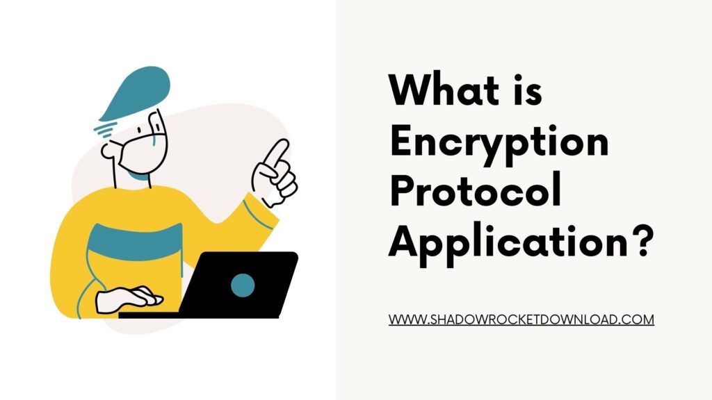What Is An Encryption Protocol Application Shadowrocket Blog